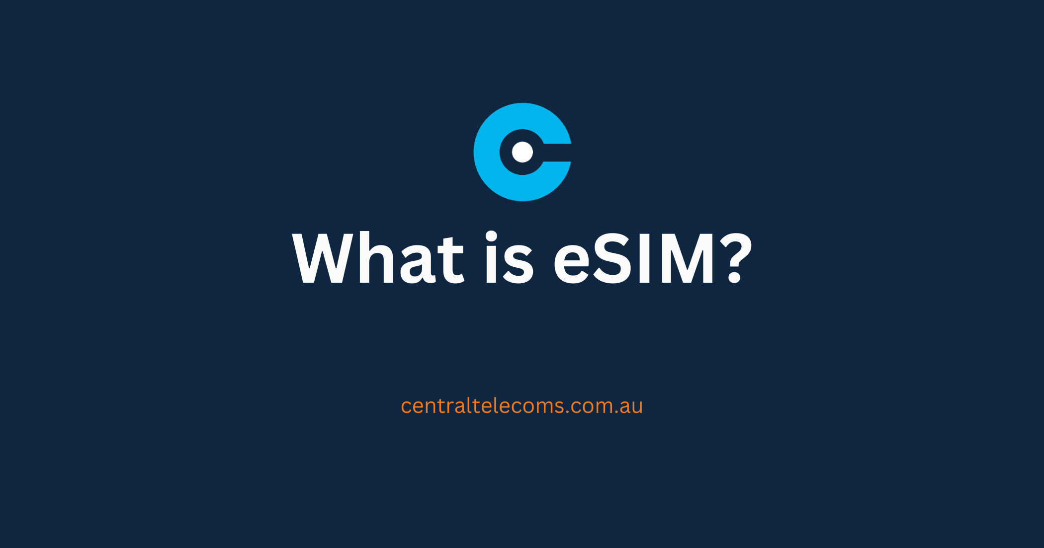 The Ultimate Guide to eSIM in Australia - Central Telecoms